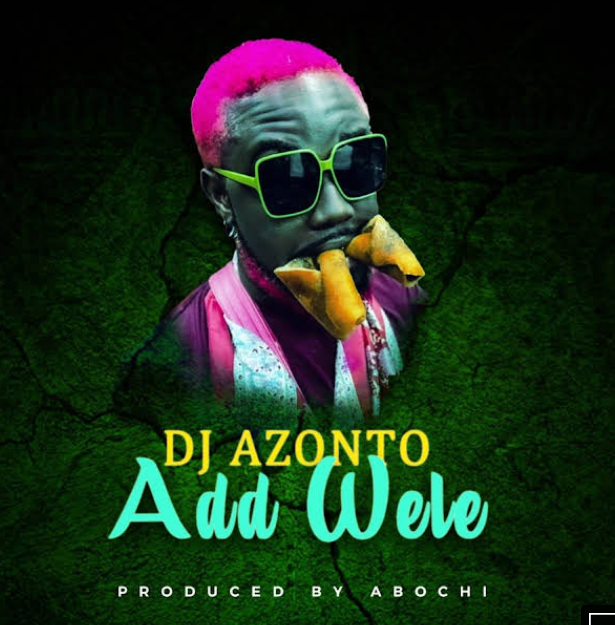 Amapiano artiste DJ Azonto introduces new dance in ''Add Wale'' music ...
